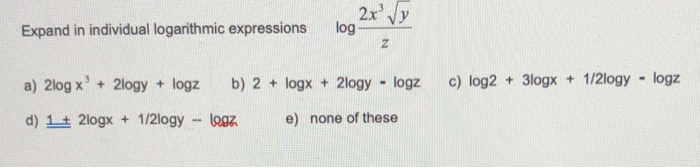 Solved Expand in individual logarithmic expressions log a) | Chegg.com