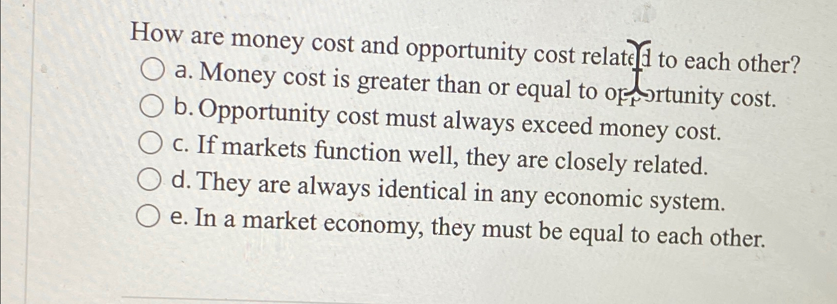 Solved How are money cost and opportunity cost related to | Chegg.com