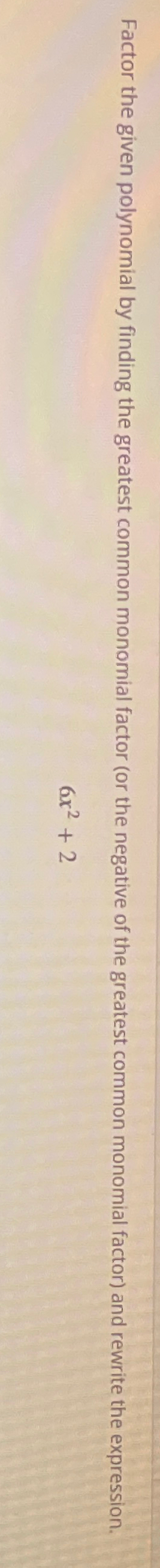 Solved Factor The Given Polynomial By Finding The Greatest