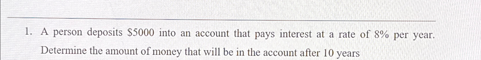 Solved A person deposits $5000 ﻿into an account that pays | Chegg.com