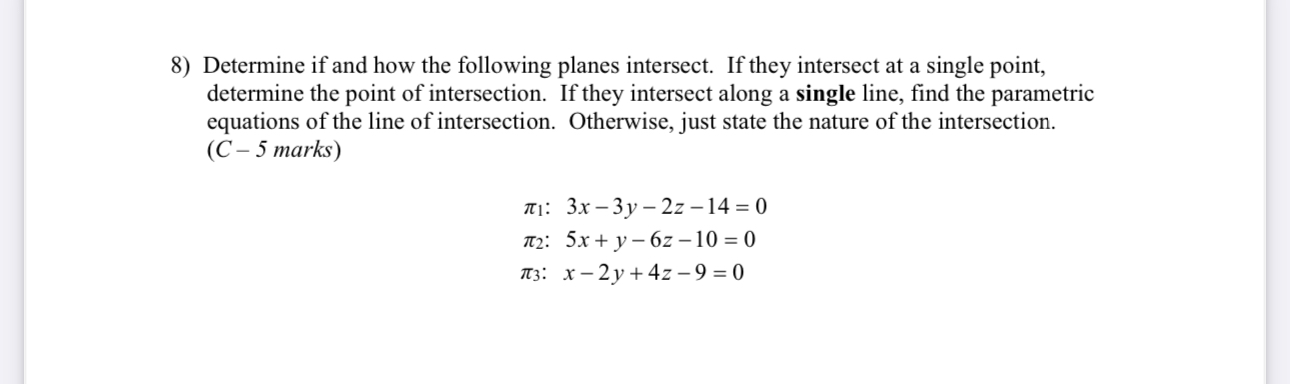 Solved Determine if and how the following planes intersect. | Chegg.com