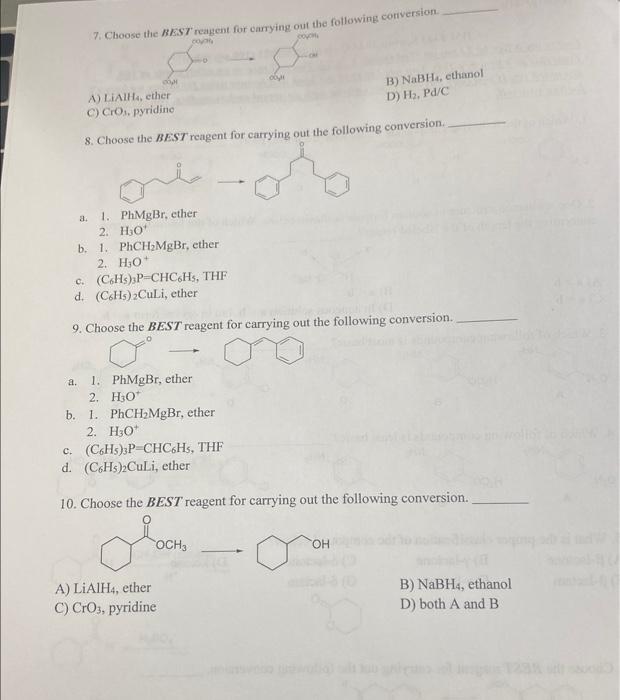 Solved 7. Choose the BEST reagent for earrying out the | Chegg.com