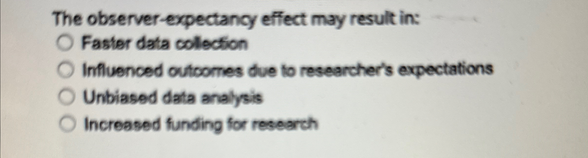 Solved The observer-expectancy effect may result in:Faster | Chegg.com