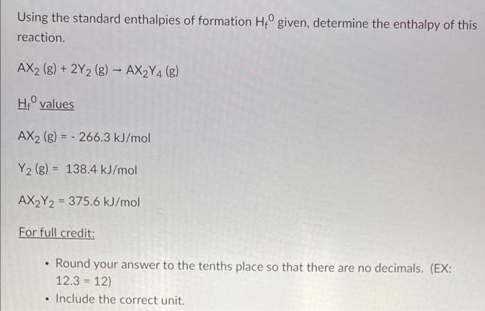 Solved Using the standard enthalpies of formation Hf0 given, | Chegg.com