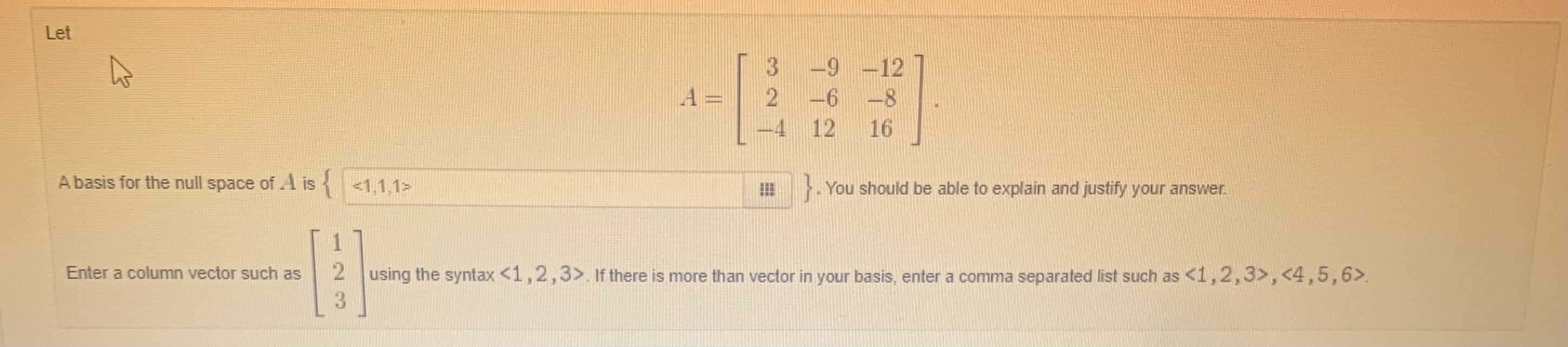 Solved LetA=[3-9-122-6-8-41216]A basis for the null space of | Chegg.com
