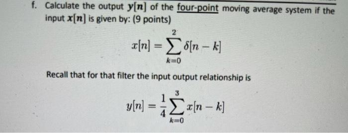 Solved f. Calculate the output y[n] of the four-point moving | Chegg.com