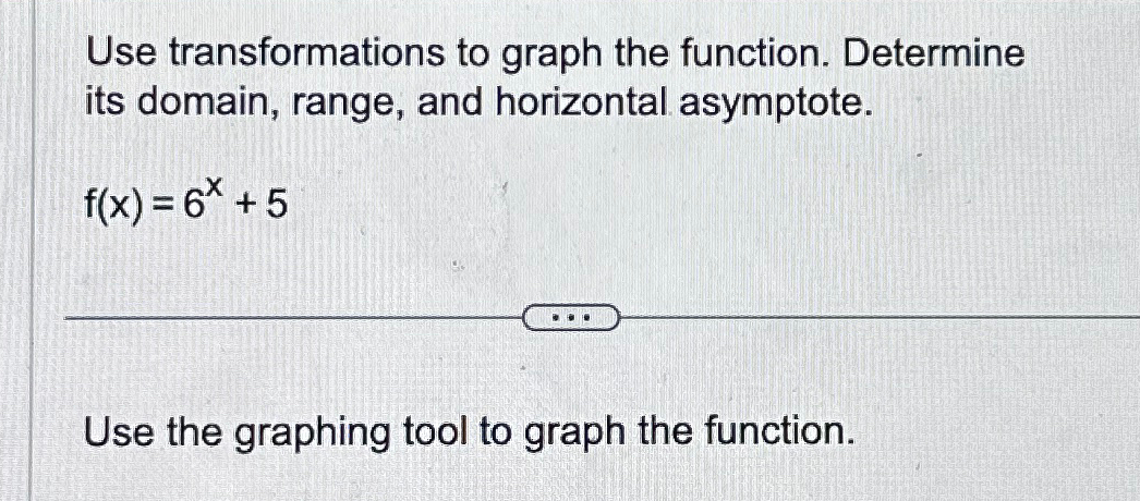 Solved Use transformations to graph the function. Determine | Chegg.com