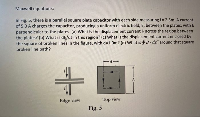 Solved Maxwell equations: In Fig. 5, there is a parallel | Chegg.com