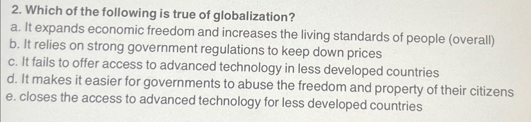 Solved Which of the following is true of globalization?a. | Chegg.com