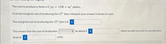Solved The cost to produce q items is C(q)=1200+4q2 dollars. | Chegg.com