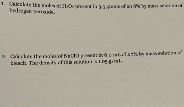 Solved Calculate the moles of H2O2 present in 3.5 grams of | Chegg.com
