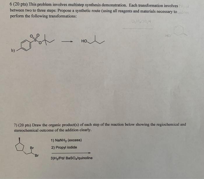 Solved 6 (20 pts) This problem involves multistep synthesis | Chegg.com