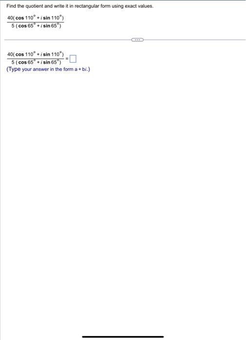 Solved Find the quotient and write it in rectangular form | Chegg.com