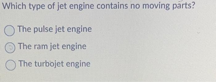 Solved Which type of jet engine contains no moving parts? | Chegg.com