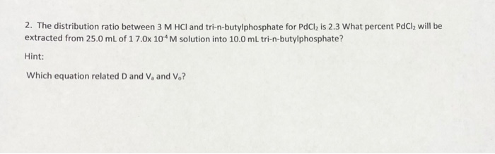 Solved The distribution ratio between 3M HCl and | Chegg.com