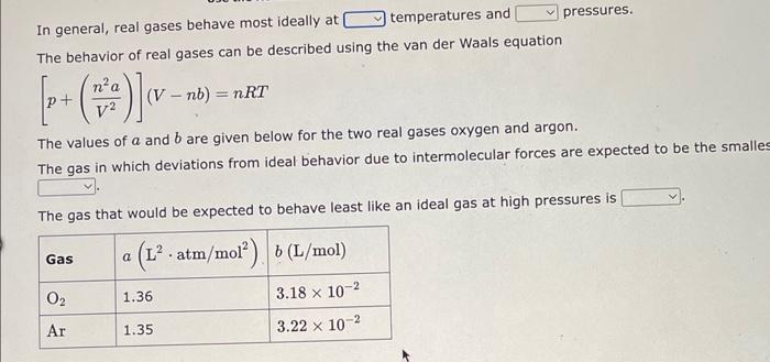 Solved In general, real gases behave most ideally at | Chegg.com