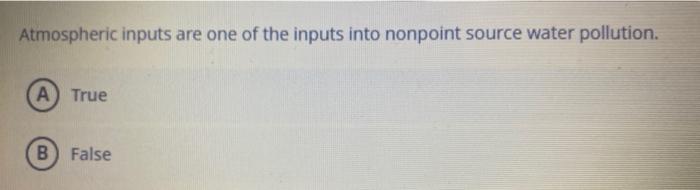 Solved Which of the following inputs into nonpoint source | Chegg.com