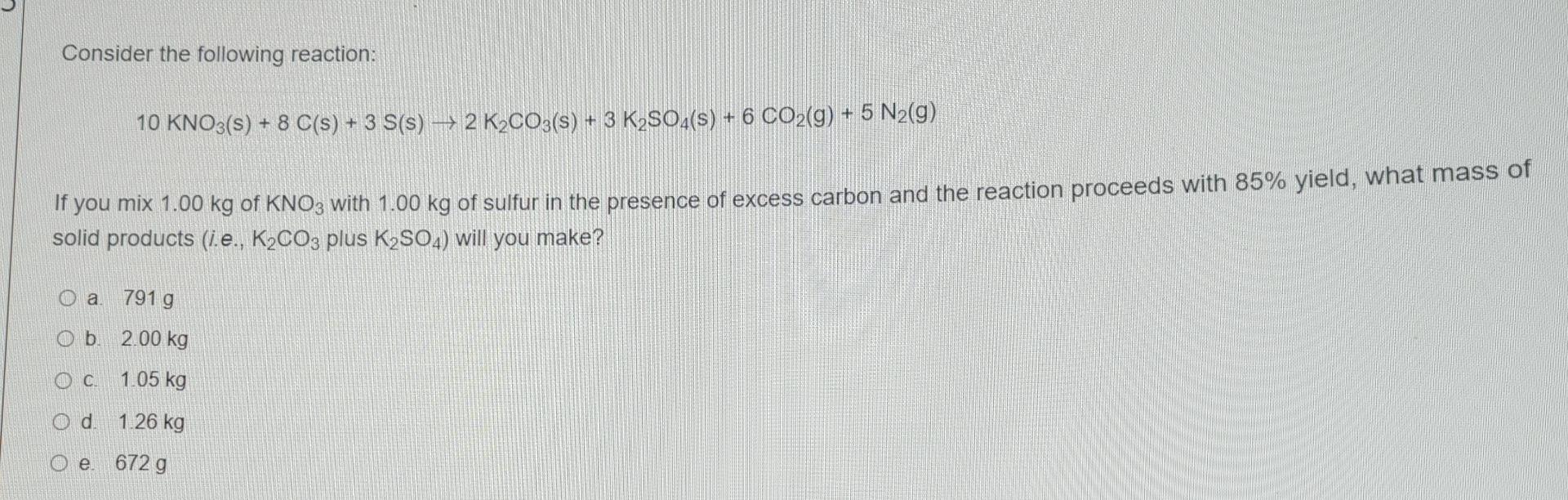 Solved Consider the following reaction: 10 KNO3(s) + 8 C(s) | Chegg.com
