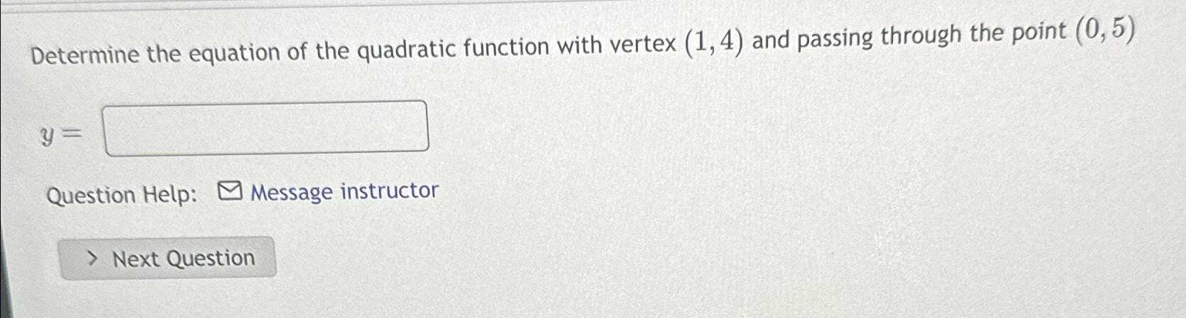 Solved Determine the equation of the quadratic function with | Chegg.com