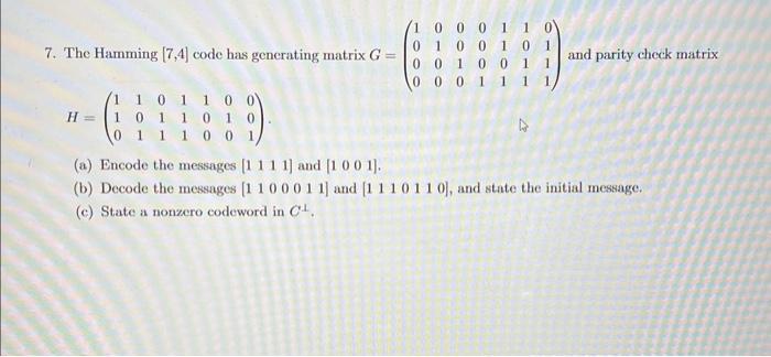 Solved 7. The Hamming [7,4] code has generating matrix | Chegg.com