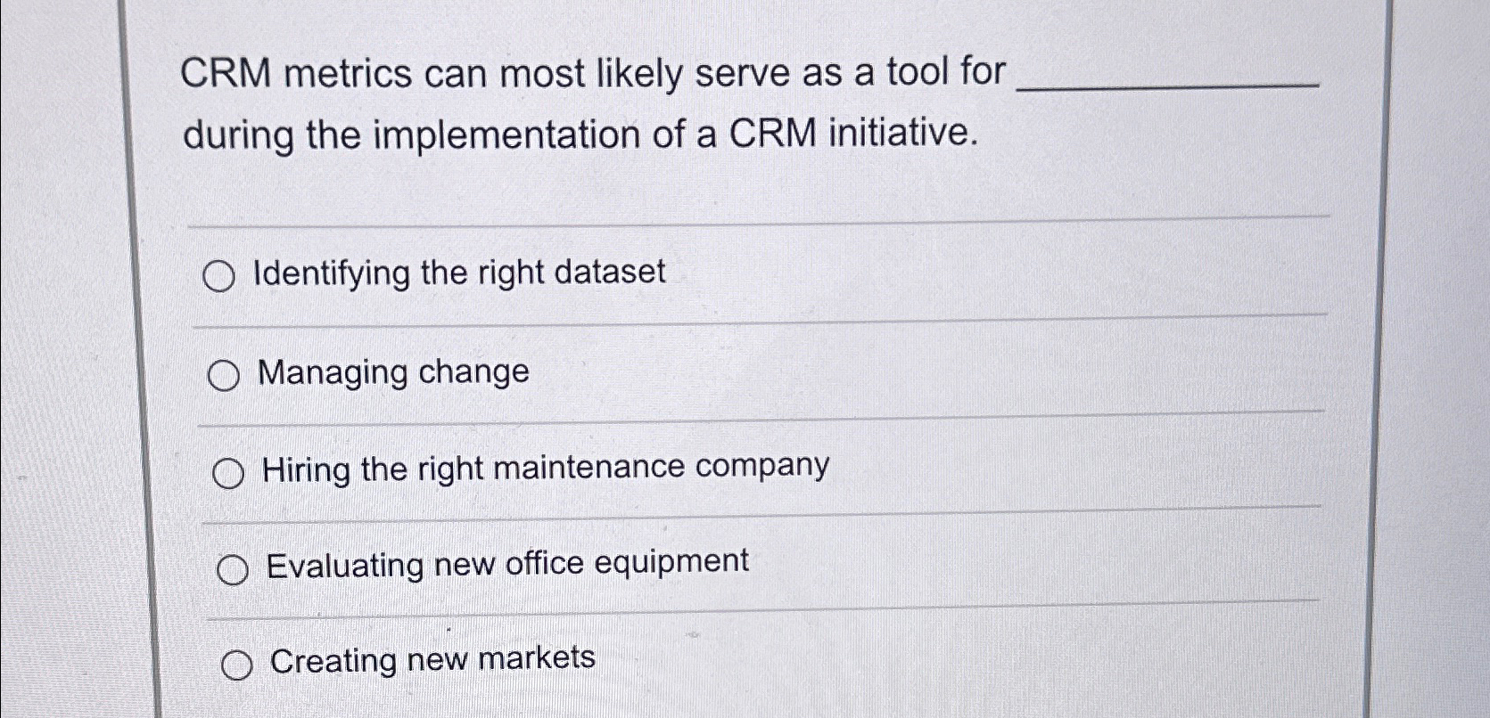 Solved CRM metrics can most likely serve as a tool for | Chegg.com