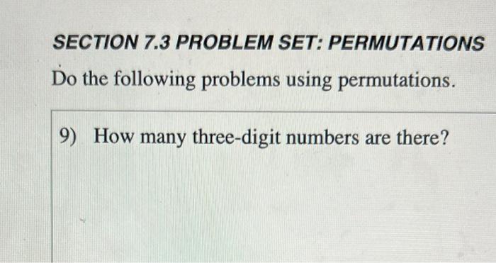 Solved SECTION 7.3 PROBLEM SET: PERMUTATIONS Do the | Chegg.com