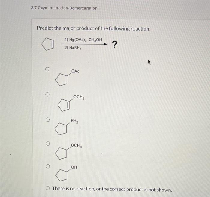 Solved 8 7 Oxymercuration Demercuration Predict The Major