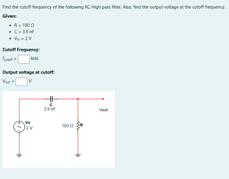 Solved Find the cutoff frequency of the following RC High | Chegg.com