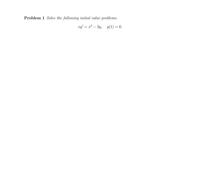 Solved Problem 1 Solve the following initial value problems. | Chegg.com