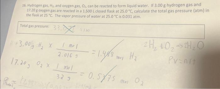 Solved 16. Hydrogen gas, H2, and oxygen gas, O2, can be | Chegg.com