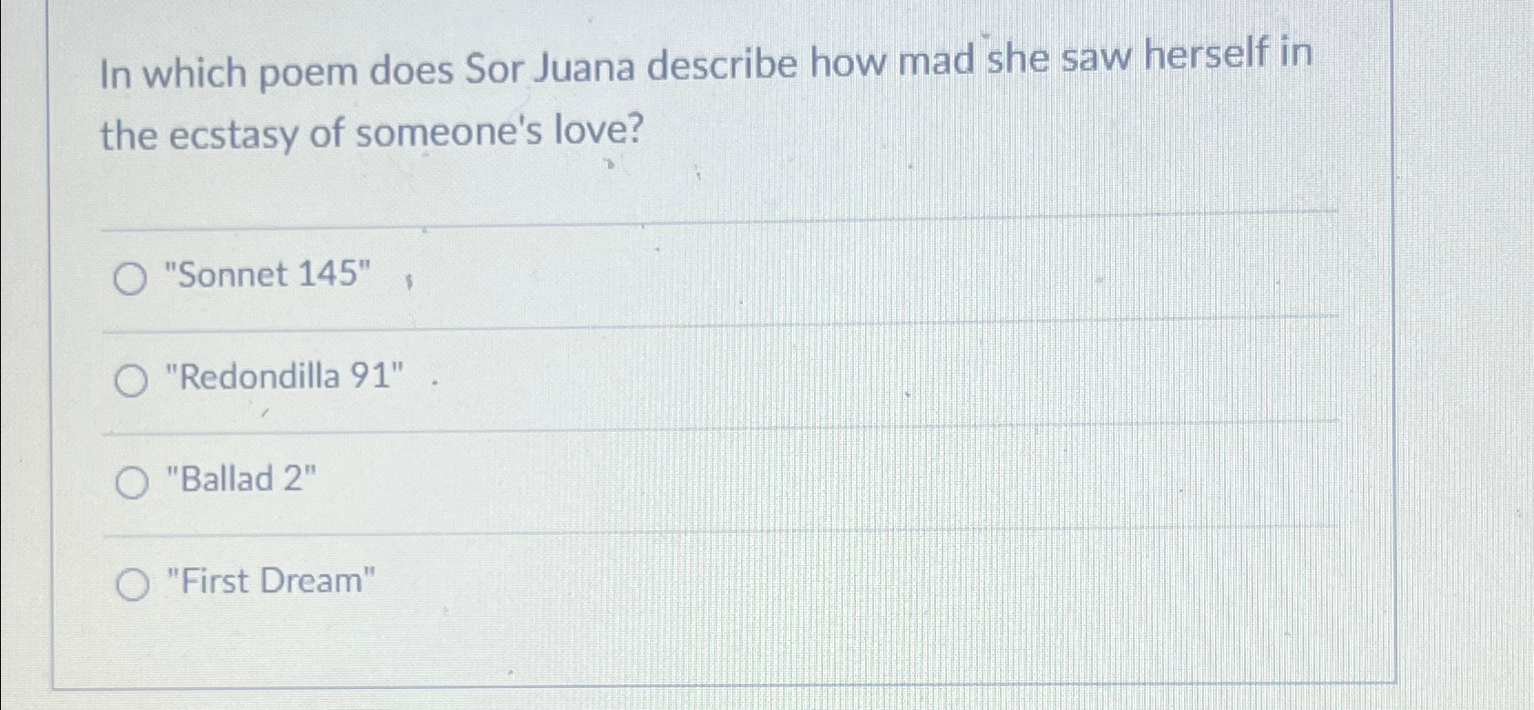 Solved In which poem does Sor Juana describe how mad she saw | Chegg.com