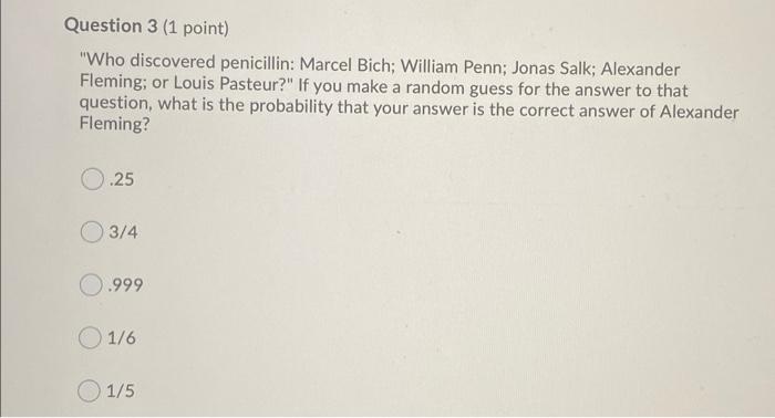 Solved Question 3 (1 point) "Who discovered penicillin: | Chegg.com