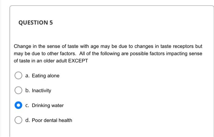 Solved Change in the sense of taste with age may be due to | Chegg.com