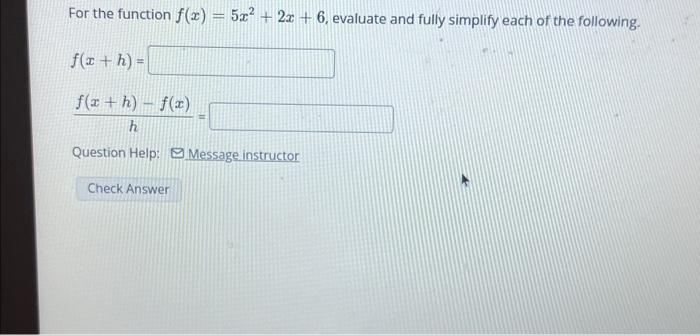 Solved For the function f(x)=5x2+2x+6, evaluate and fully | Chegg.com