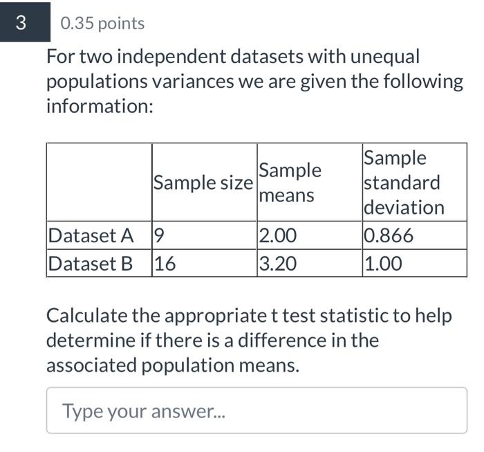 Solved For two independent datasets with unequal populations | Chegg.com