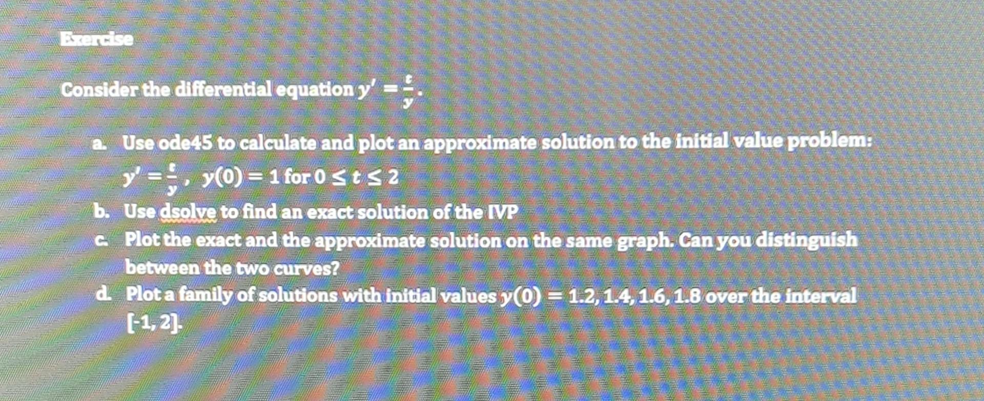 Solved onsider the difierential equation y′=yε. a. Use ode45 | Chegg.com