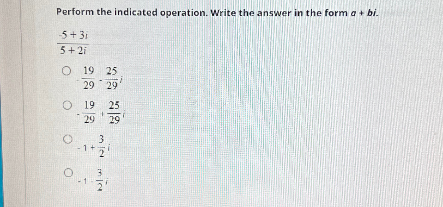 Solved Perform The Indicated Operation Write The Answer In