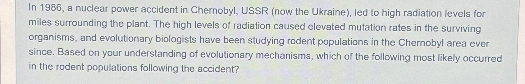Solved In 1986, ﻿a nuclear power accident in Chernobyl, USSR | Chegg.com