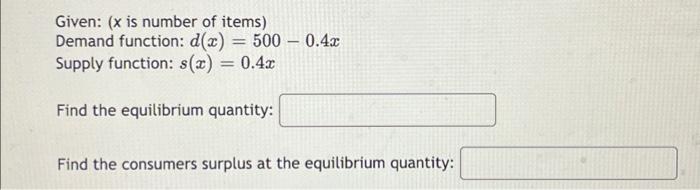 Solved Given: ( x is number of items) Demand function: | Chegg.com