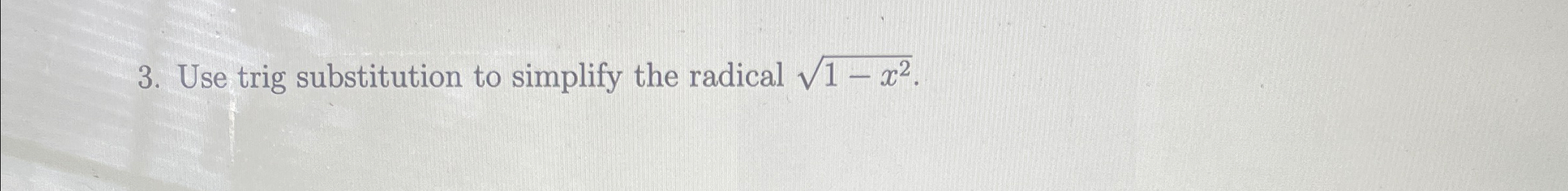 Solved Use trig substitution to simplify the radical 1-x22. | Chegg.com