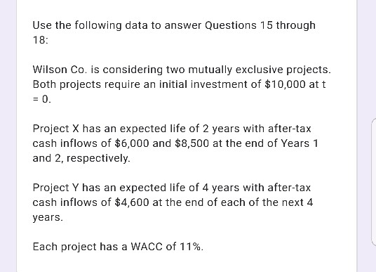 Solved Use the following data to answer Questions 15 through | Chegg.com