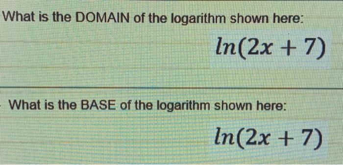 Solved What is the DOMAIN of the logarithm shown here: In(2x | Chegg.com