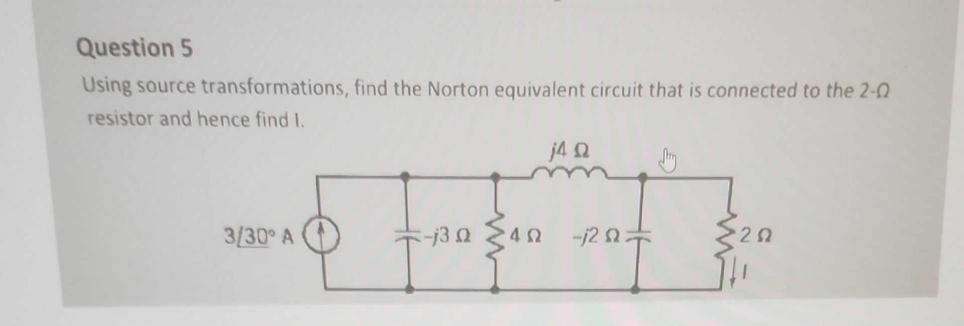 Solved Using source transformations, find the Norton | Chegg.com
