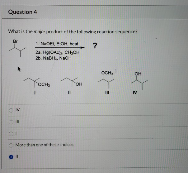 Solved Question 4 What is the major product of the following | Chegg.com