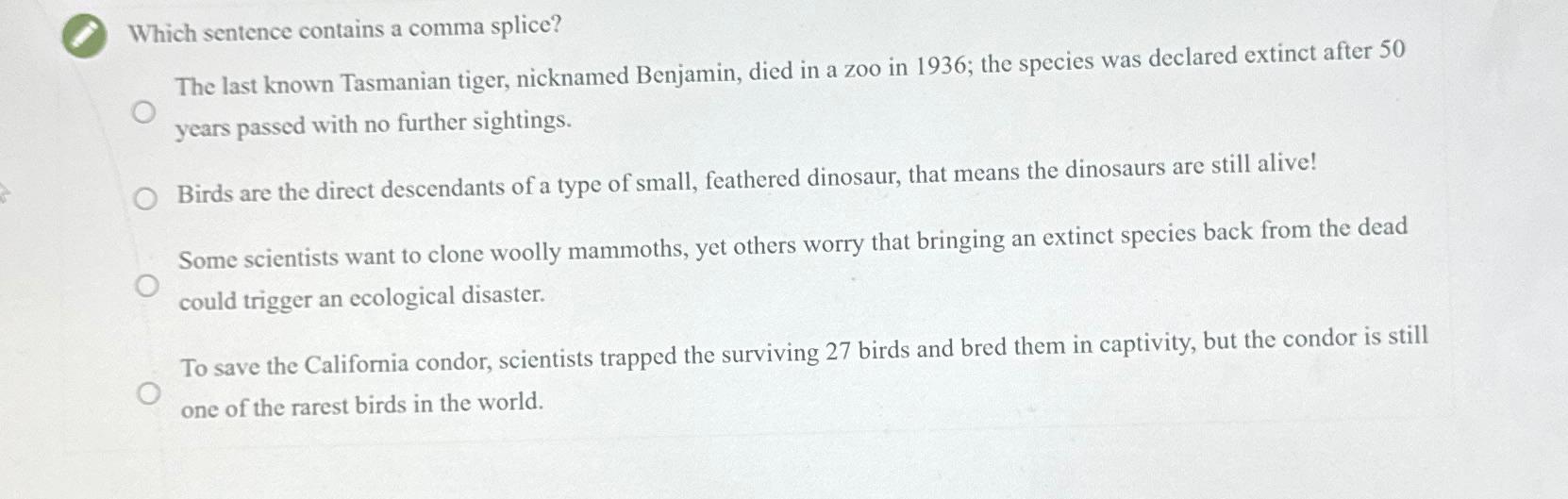 Solved Which sentence contains a comma splice?The last known | Chegg.com