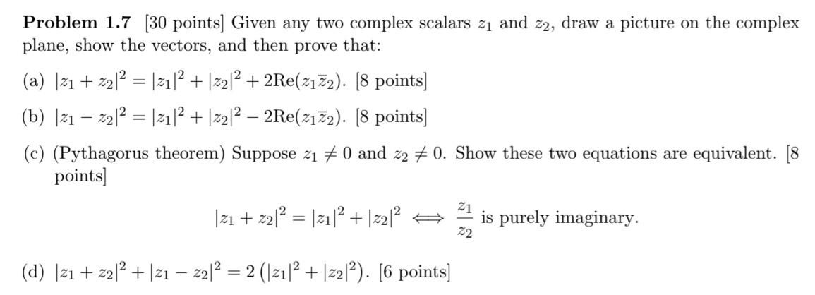 Solved Problem 1.7 [30 points] Given any two complex scalars | Chegg.com