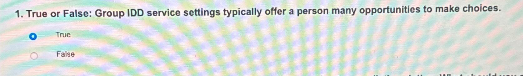 Solved True or False: Group IDD service settings typically | Chegg.com
