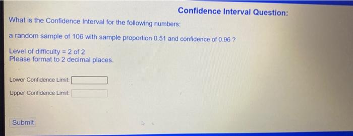Solved Confidence Interval Question: What is the Confidence | Chegg.com