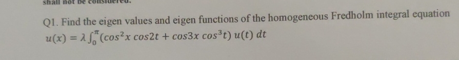 Solved Q1. ﻿Find the eigen values and eigen functions of the | Chegg.com