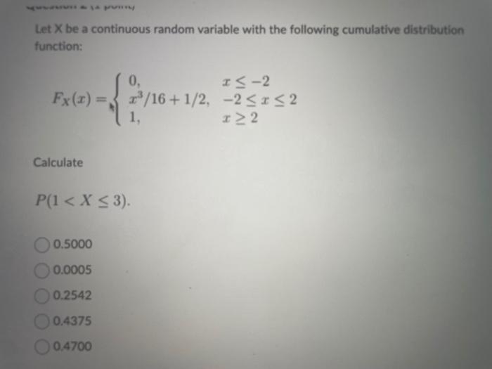 Solved Let X be a continuous random variable with the | Chegg.com